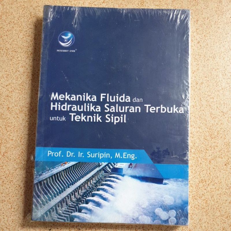 Jual ORIGINAL MEKANIKA FLUIDA & HIDRAULIKA SALURAN TERBUKA UNTUK TEKNIK SIPIL | Shopee Indonesia