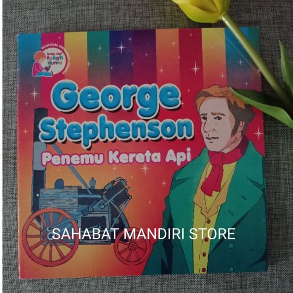 Jual Buku Cerita Tokoh Dunia George stephenson/Penemu kereta Api ...
