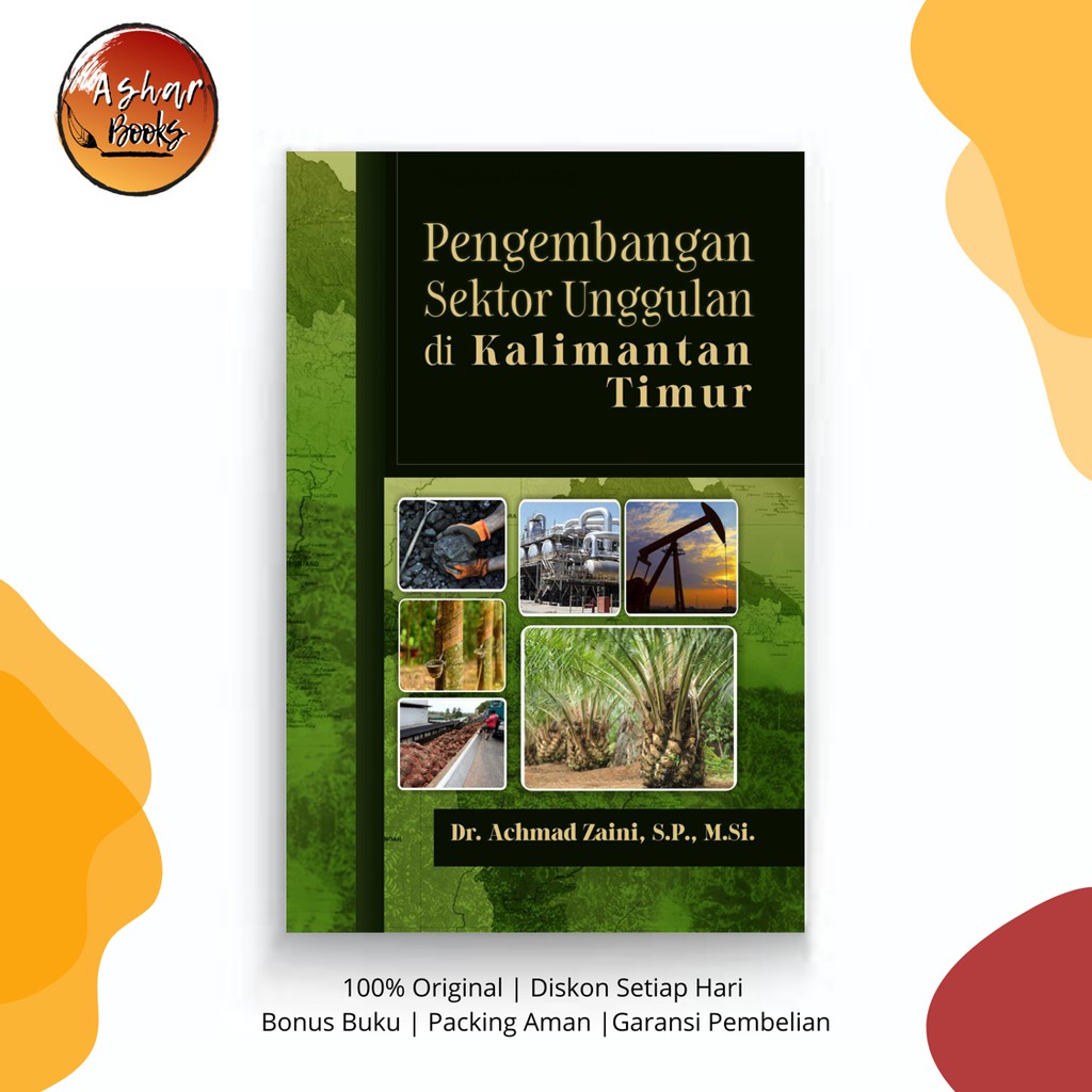 Jual Buku Pengembangan Sektor Unggulan Di Kalimantan Timur Ahmad Zaini ...