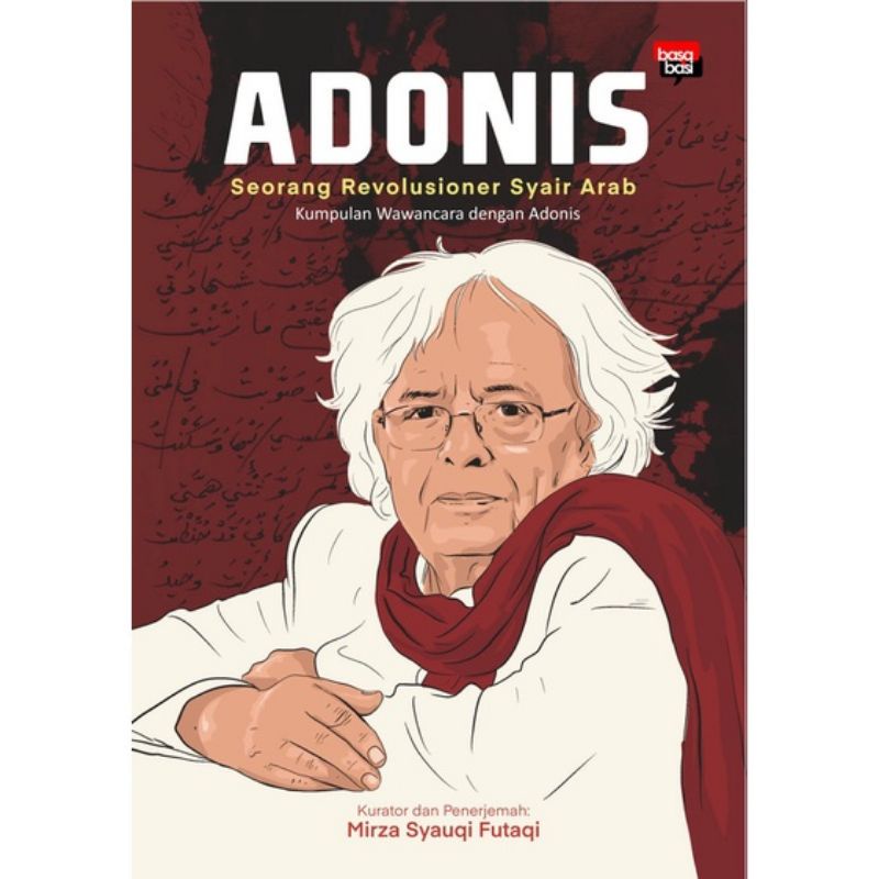 Jual Adonis; Seorang Revolusioner Syair Arab (Kumpulan Wawancara dengan ...
