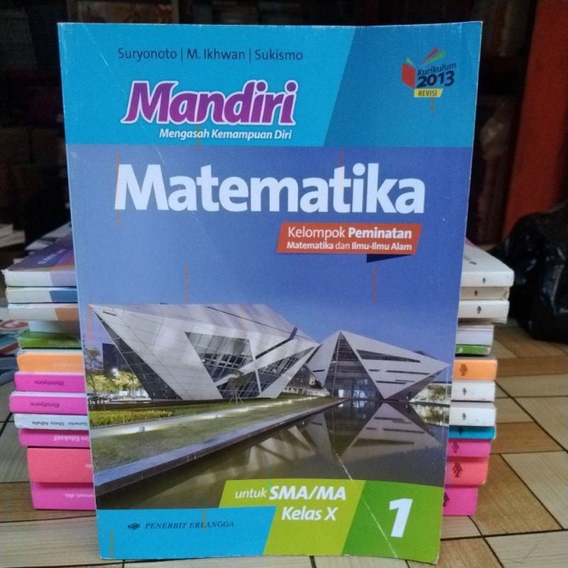 Jual Mandiri Matematika Untuk SMA Kelas 10/X Kelompok Peminatan Kurikulum 2013 Edisi Revisi ...