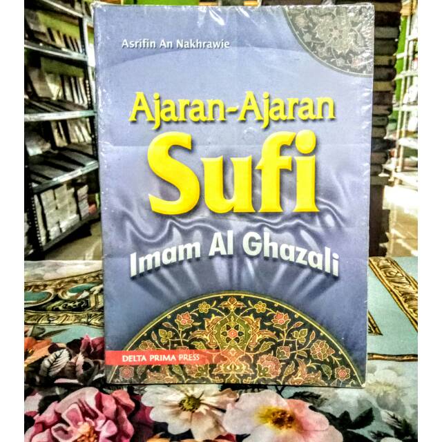Jual Ajaran-ajaran sufi Imam Al-Ghazali | Shopee Indonesia