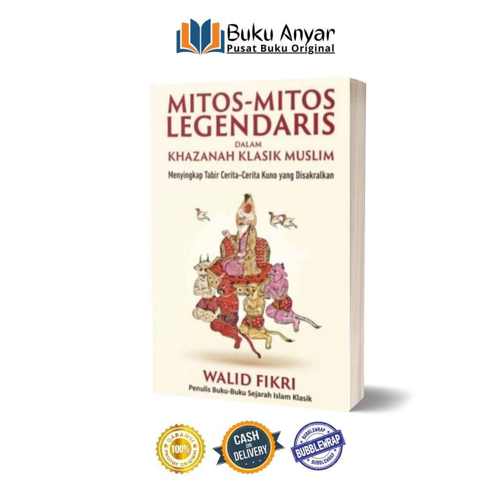 Jual MITOS MITOS LEGENDARIS DALAM KHAZANAH KLASIK MUSLIM | Shopee Indonesia
