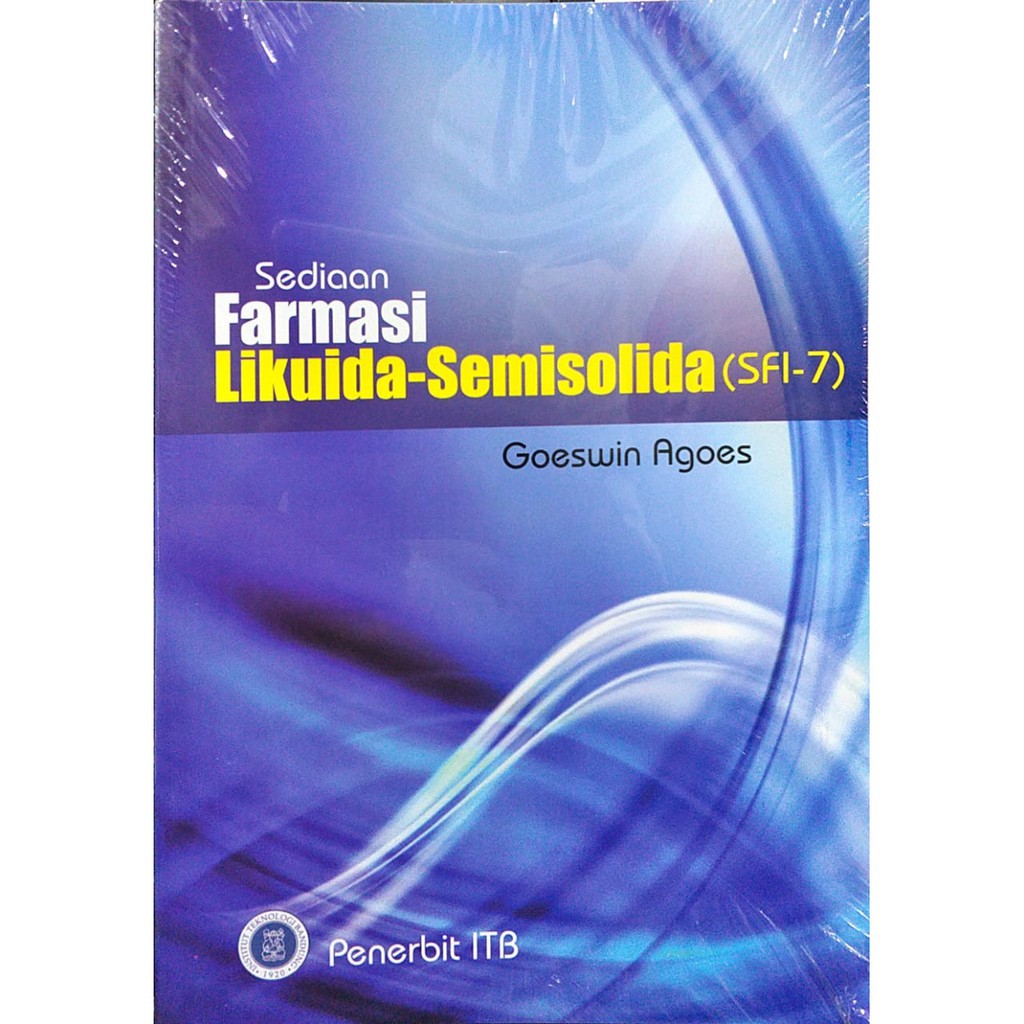 Jual Buku ORI - Buku SEDIAAN FARMASI LIKUIDA-SEMISOLIDA SFI-7 Goeswin Agoes ITB Press | Shopee ...