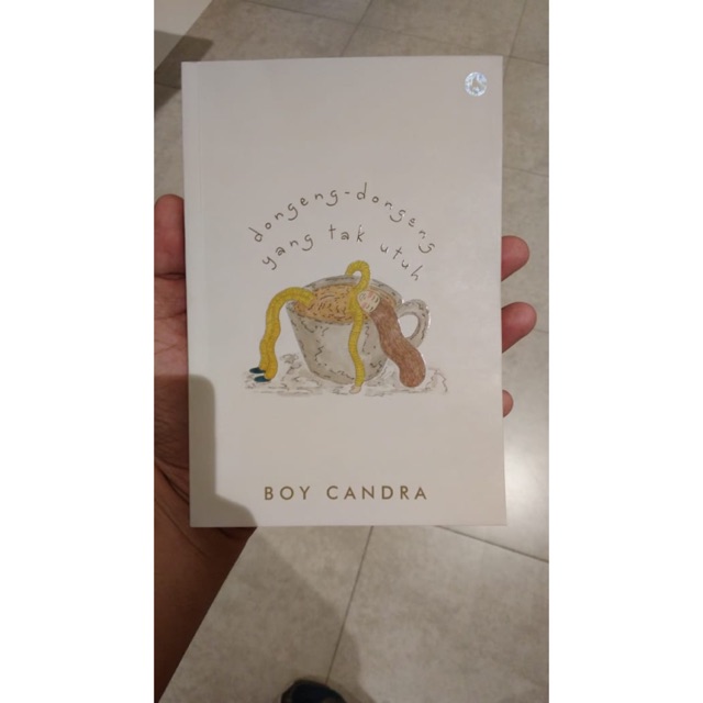 Jual Buku Boy Candra - Dongeng - Dongeng Yang Tak Utuh | Shopee Indonesia