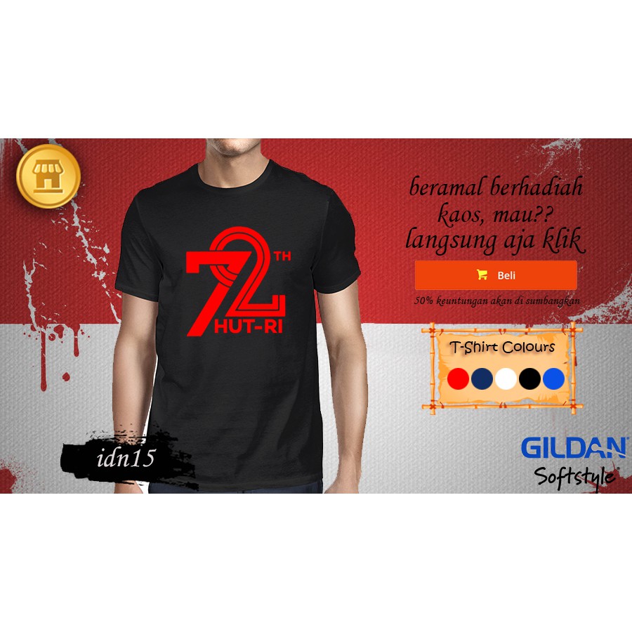Jual Kaos HUT RI ke 72 dirgahayu Indonesia kemerdekaan NKRI merah putih | Shopee Indonesia