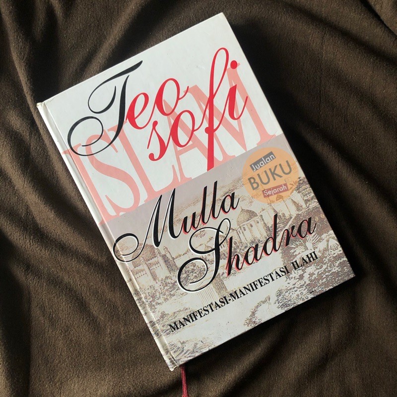 Jual ORIGINAL TEOSOFI ISLAM - MULLA SHADRA - HARD COVER - BUKU FILSAFAT ...