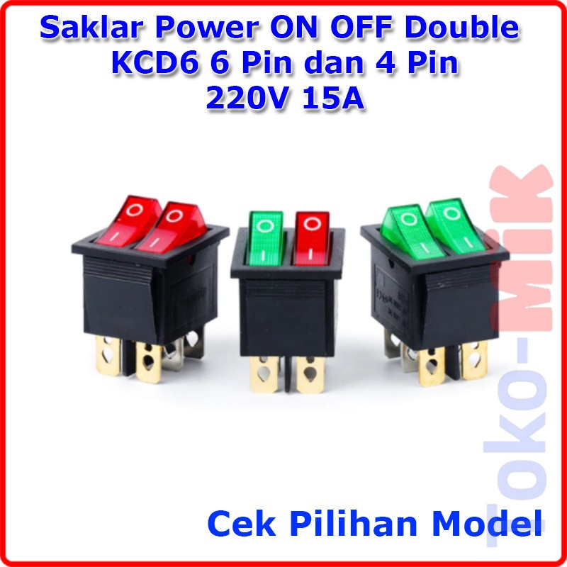 Jual KCD6 Saklar Power Switch Double ON OFF 6 Pin dan 4 Pin 220V 15A ...