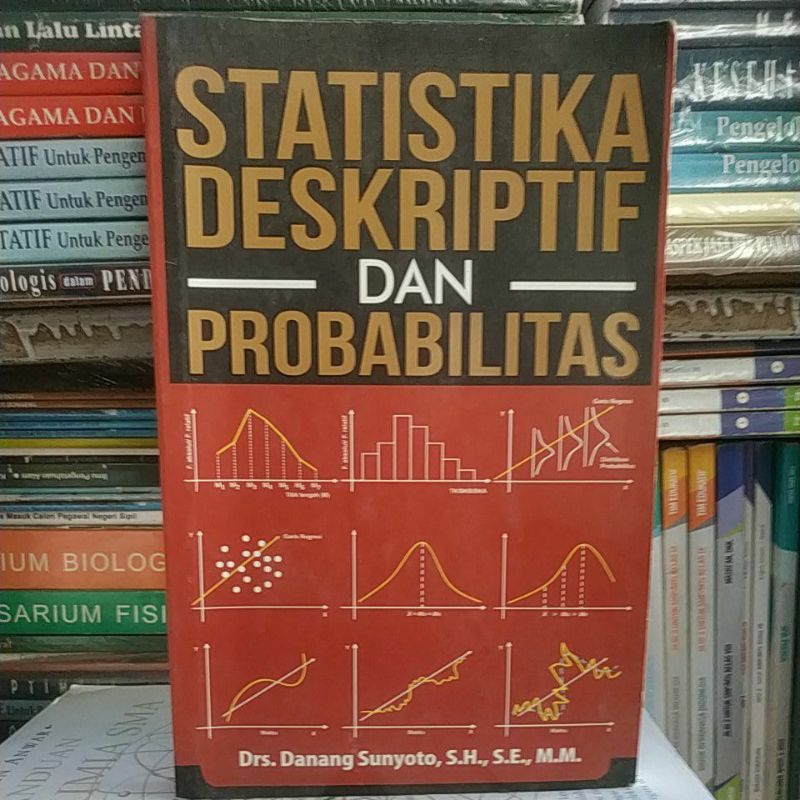Jual Buku Statistika Deskriptif dan Probabilitas - Danang Sunyoto ...