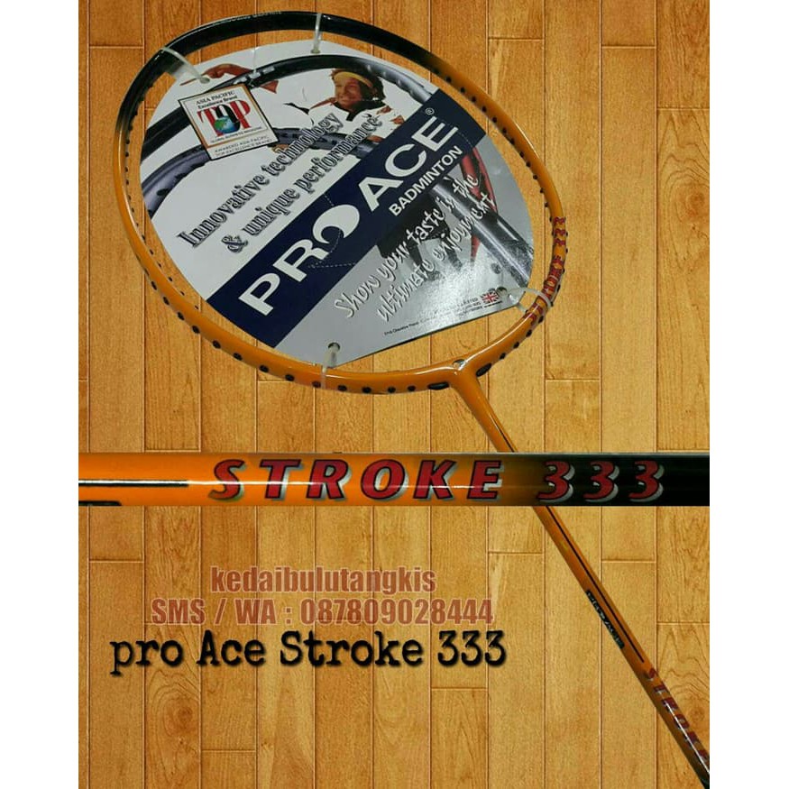 Jual Promo RAKET PRO ACE STROKE 333 ORIGINAL 100% | Shopee Indonesia