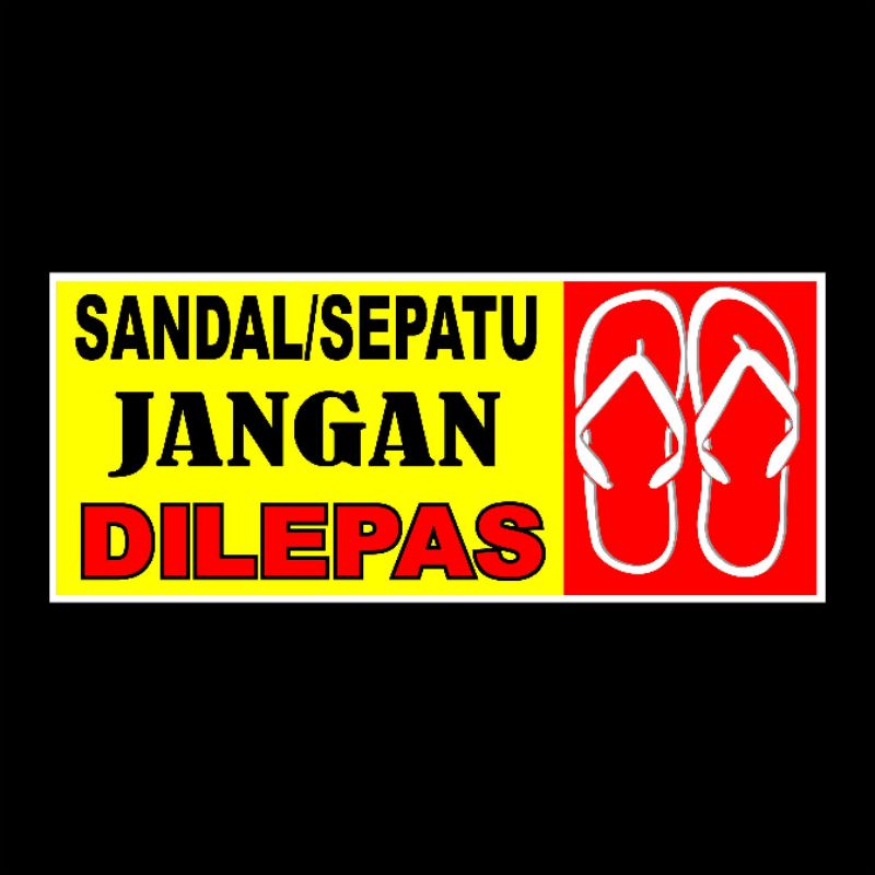 Jual Sticker vinily sandal jangan dilepas (24cmX10cm) | Shopee Indonesia