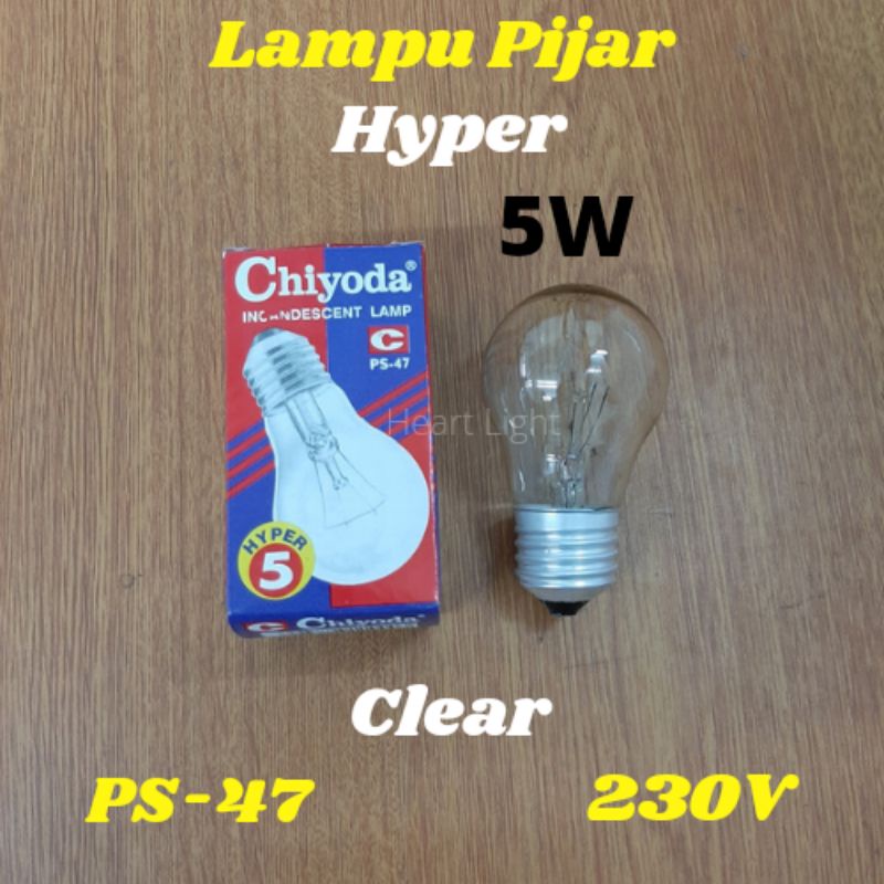 Jual LAMPU PIJAR CHIYODA HYPER PS47 5W CLEAR 220V E27/BOJLAM PIJAR 5W ...