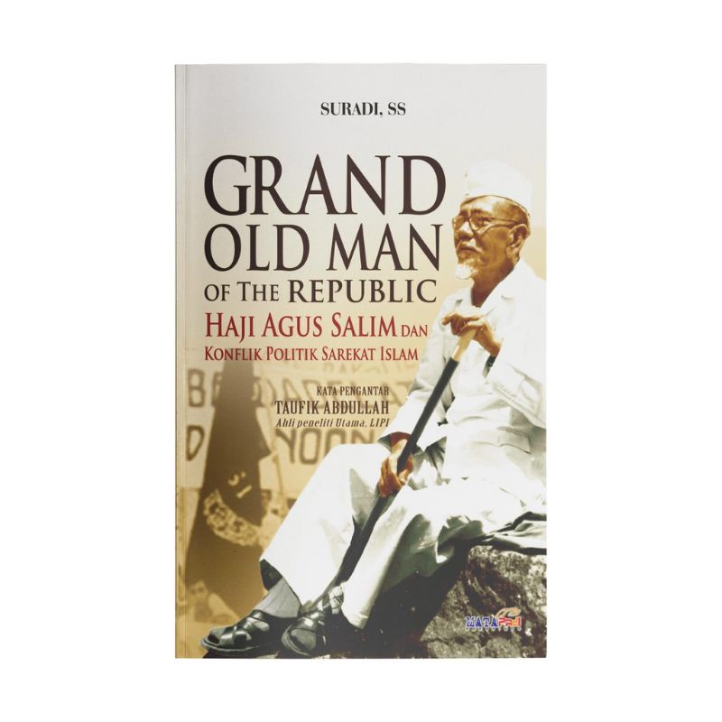 Jual BUKU GRAND OLD MAN OF THE REPUBLIC HAJI AGUS SALIM - SURADI SS ...