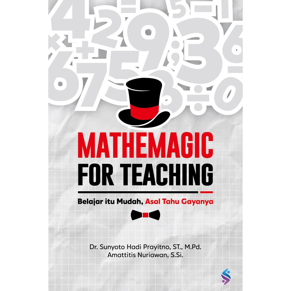 Jual BUKU “ MATHEMAGIC FOR TEACHING Belajar itu mudah, Asal Tahu ...