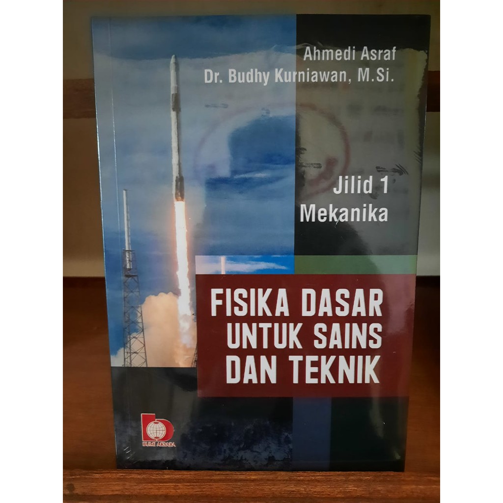 Jual Buku Fisika Dasar Untuk Sains dan Teknik Jilid 1 Mekanika Ahmedi Bumi Aksara | Shopee Indonesia