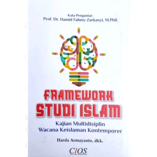 Jual Framework Studi Islam: Kajian Multidisiplin wacana keislaman kontemporer | Shopee Indonesia