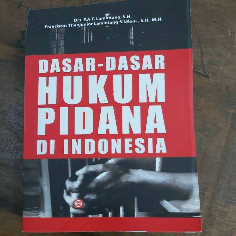 Jual JUAL CEPAT BUKU DASAR DASAR HUKUM PIDANA DI INDONESIA LAMINTANG ... Jual JUAL CEPAT BUKU DASAR DASAR HUKUM PIDANA DI INDONESIA LAMINTANG ...