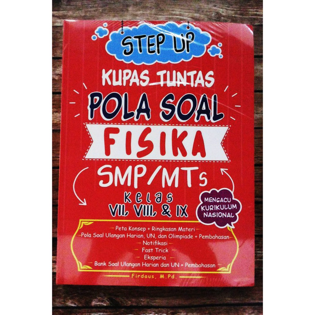 Jual STEP UP KUPAS TUNTAS POLA SOAL FISIKA SMP/MTS KELAS VII, VIII ... Jual STEP UP KUPAS TUNTAS POLA SOAL FISIKA SMP/MTS KELAS VII, VIII ...