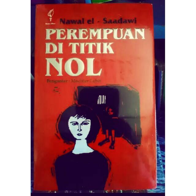 Jual Perempuan di titik nol - Nawal El Saadawi | Shopee Indonesia Jual Perempuan di titik nol - Nawal El Saadawi | Shopee Indonesia