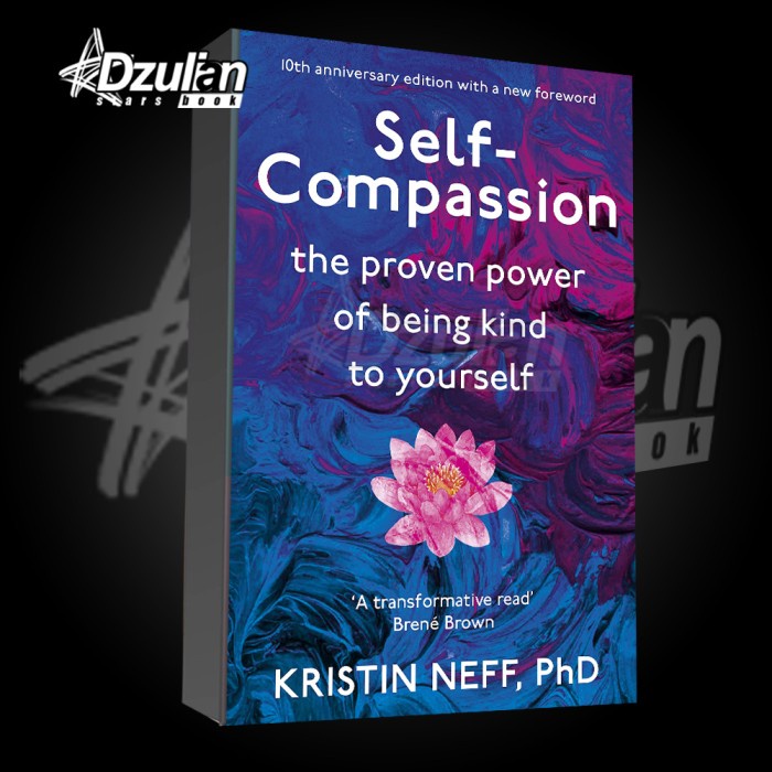 Jual Buku Self-Compassion: The Proven Power of Being Kind to Yourself ... Jual Buku Self-Compassion: The Proven Power of Being Kind to Yourself ...