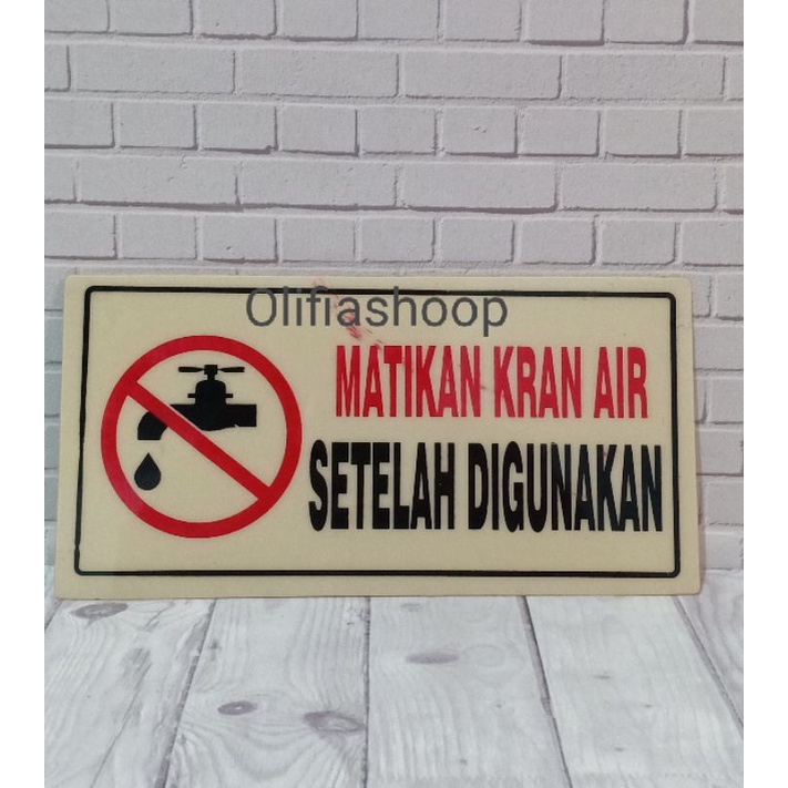 Jual SIGN MIKA MATIKAN KRAN AIR SETELAH DIGUNAKAN | Shopee Indonesia