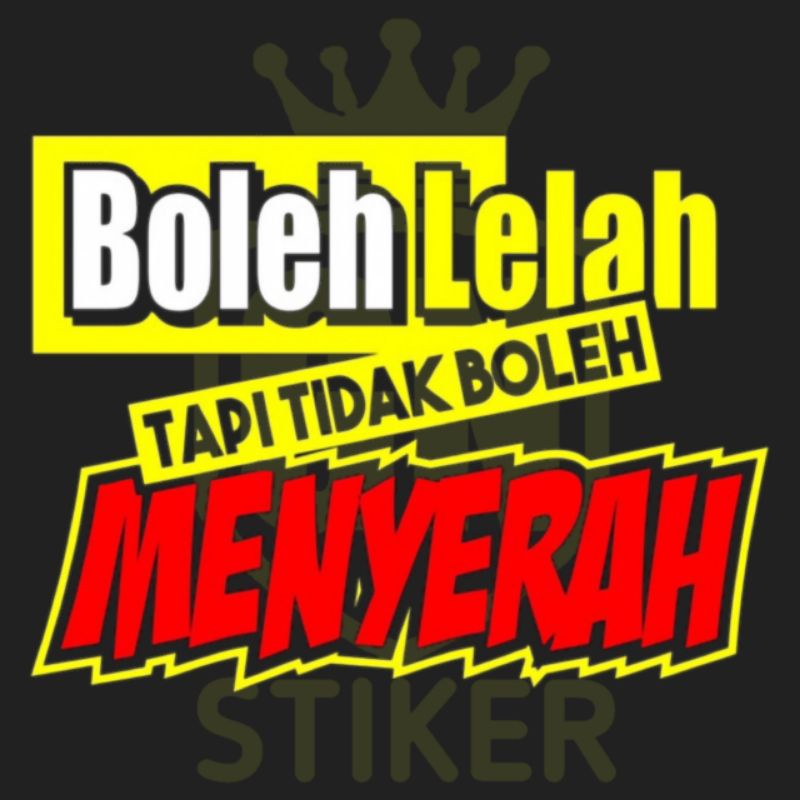 Jual STIKER CUTTING KATA KATA BOLEH LELAH TIDAK BOLEH MENYERAH BUAT ...