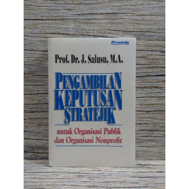 Jual Buku PENGAMBILAN KEPUTUSAN STRATEJIK untuk Organisasi Publik dan Organisasi Nonprofit ...