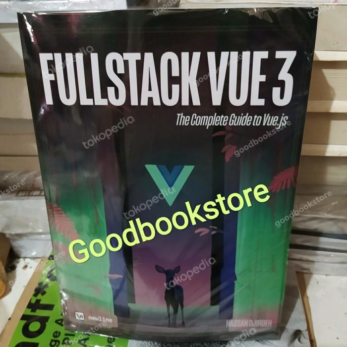 Jual Buku Buku Fullstack Vue 3 The Complete Guide To Vue. Js | Shopee ... Jual Buku Buku Fullstack Vue 3 The Complete Guide To Vue. Js | Shopee ...