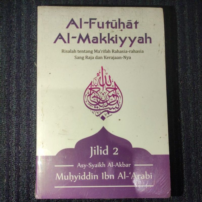 Jual AL-FUTUHAT AL-MAKKIYYAH Jilid 2 - Muhyiddin Ibn Al-'Arabi | Shopee Indonesia