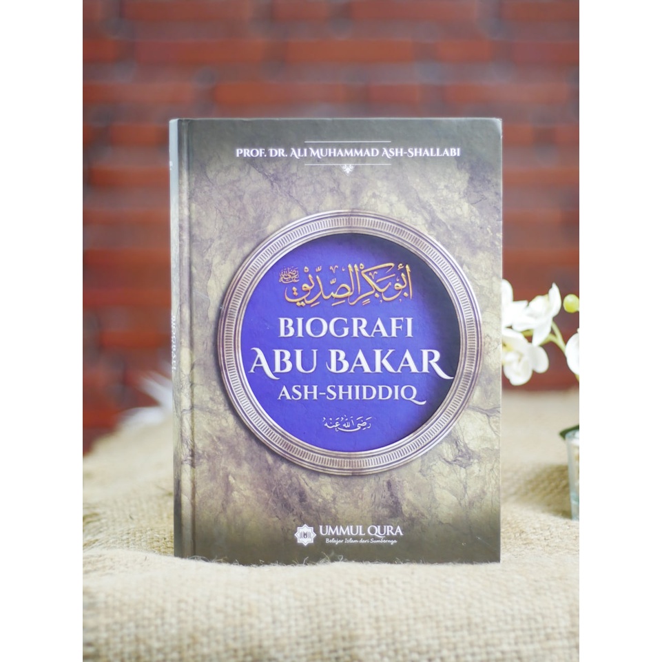 Jual BIOGRAFI ABU BAKAR ASH-SHIDDIQ Prof. Dr. Ali Muhammad Ash-Shallabi ...