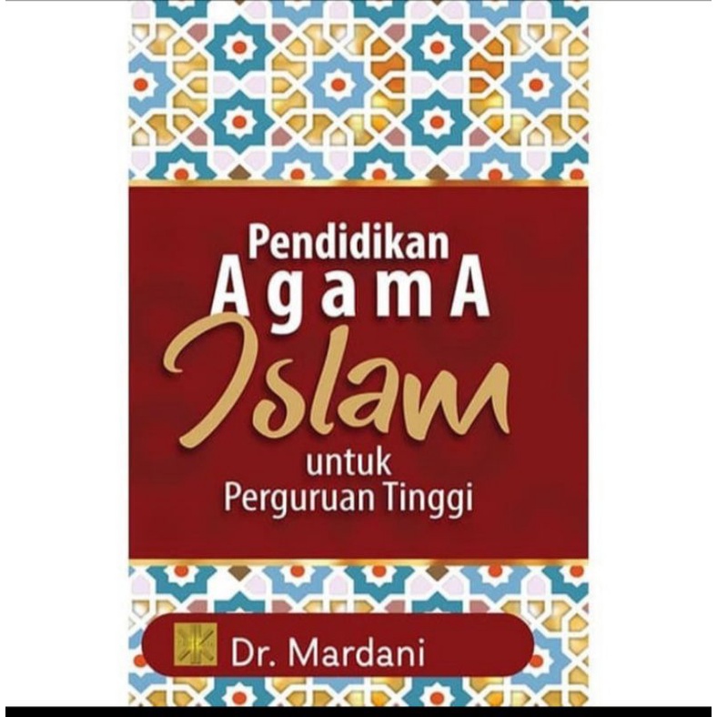 Jual BUKU ORIGINAL PENDIDIKAN AGAMA ISLAM UNTUK PERGURUAN TINGGI DR. MARDANI PRENADA | Shopee ...