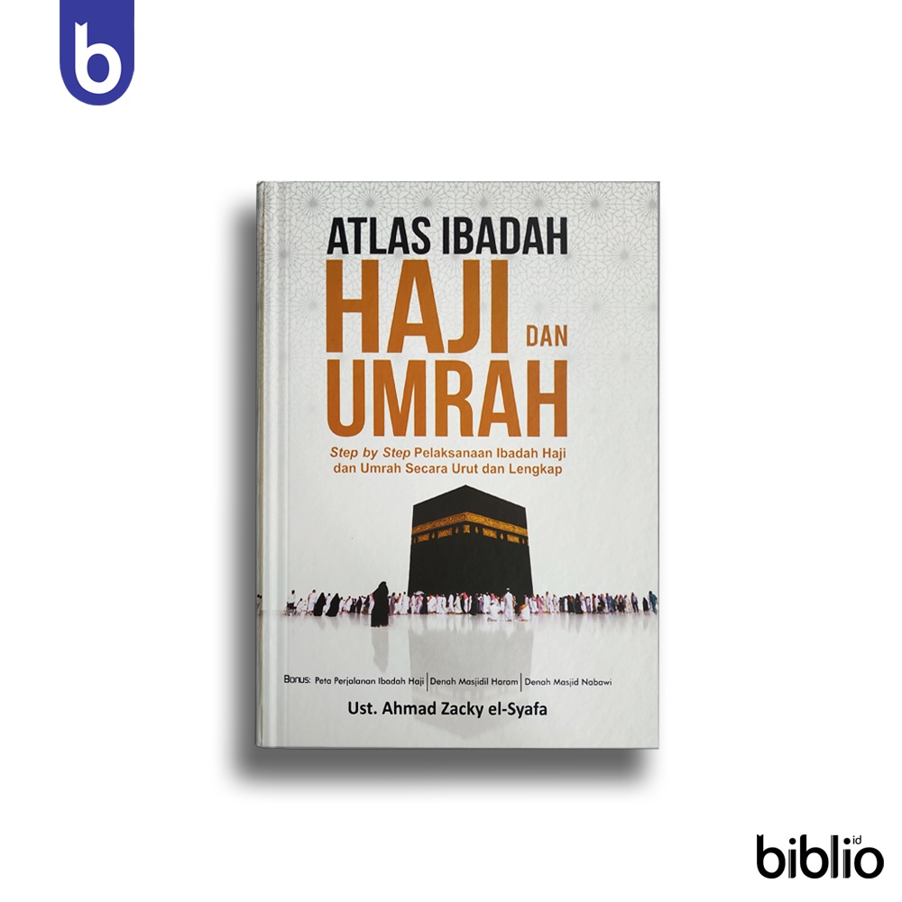 Jual Atlas Ibadah Haji Dan Umrah (Step By Step Pelaksanaan Ibadah Haji ...