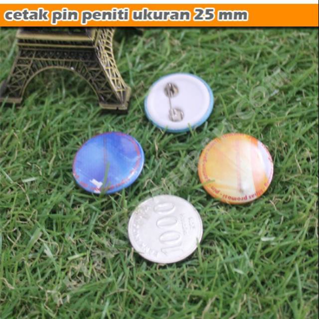 Jual CETAK PIN 25 MM, CETAK PIN MURAH, CETAK PIN CUSTOM, TEMPAT BIKIN ...