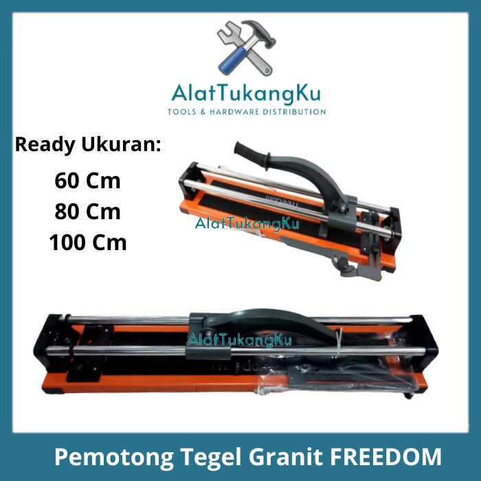Jual FREEDOM Alat Pemotong Keramik Tegel Granit Manual Panjang 600 cm ...