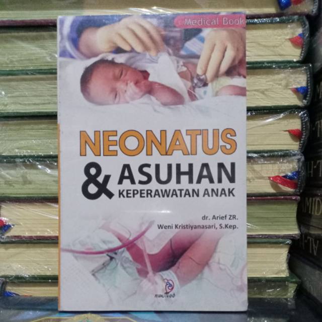 Jual Buku Neonatus & Asuhan Keperawatan Anak ( NEONATUS & KEPERAWATAN ...