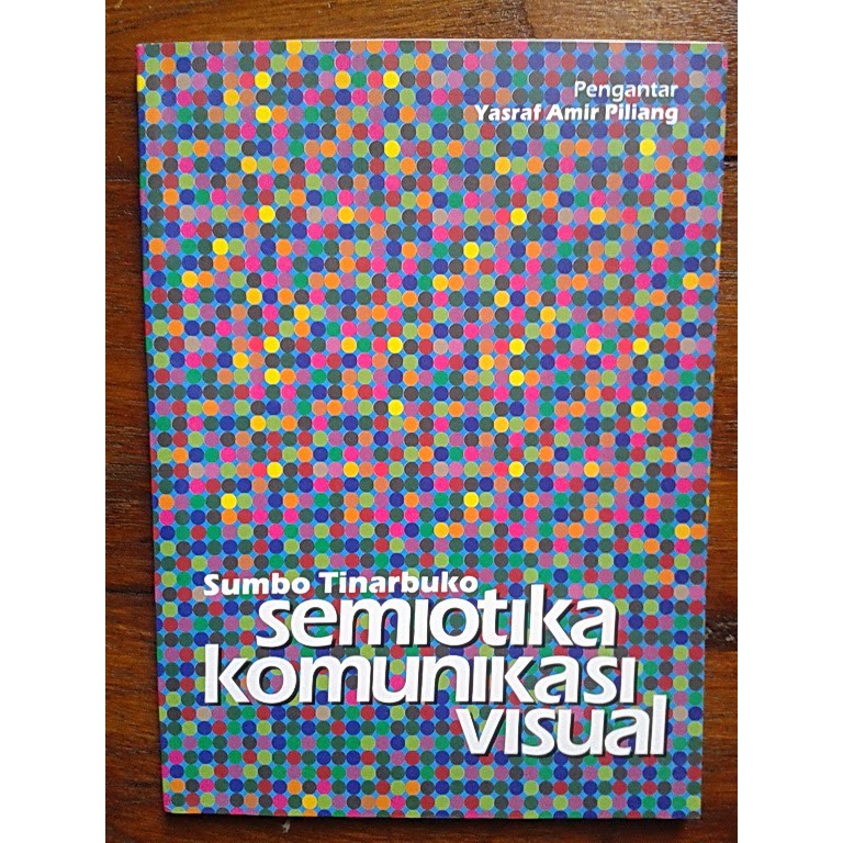 Jual Semiotika Komunikasi Visual - Sumbo Tinarbuko | Shopee Indonesia