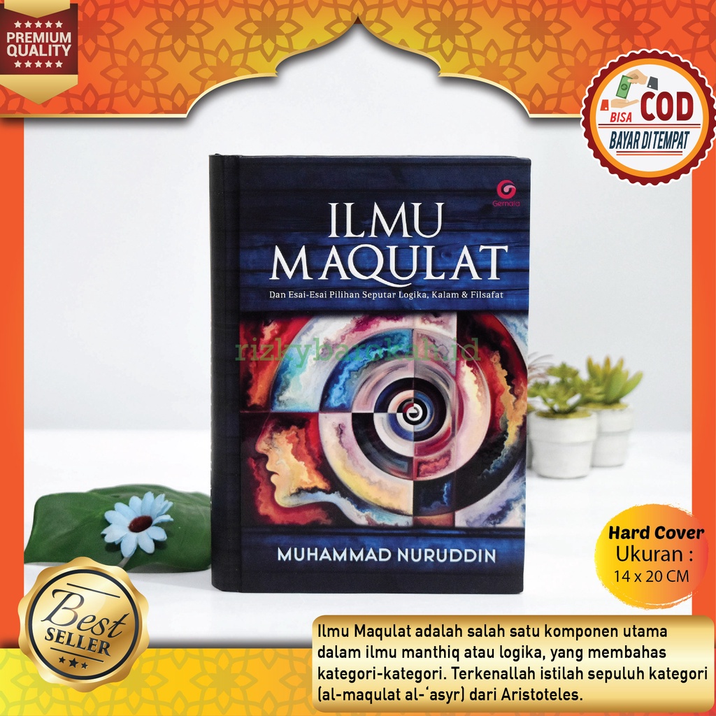Jual Buku Ilmu Maqulat Makulat dan Esai-Esai Pilihan Seputar Logika dan Kalam Filsafat HARD ...