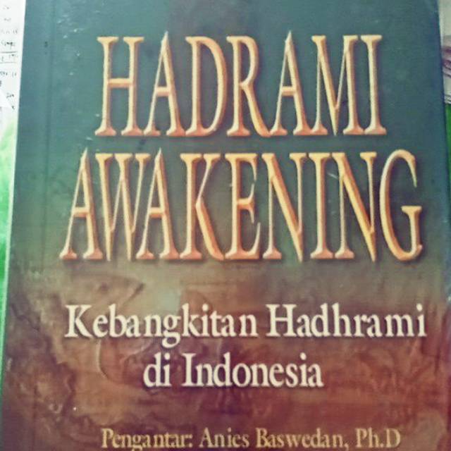 Jual Hadrami Awakening Kebangkitan Hadhrami di Indonesia | Shopee Indonesia