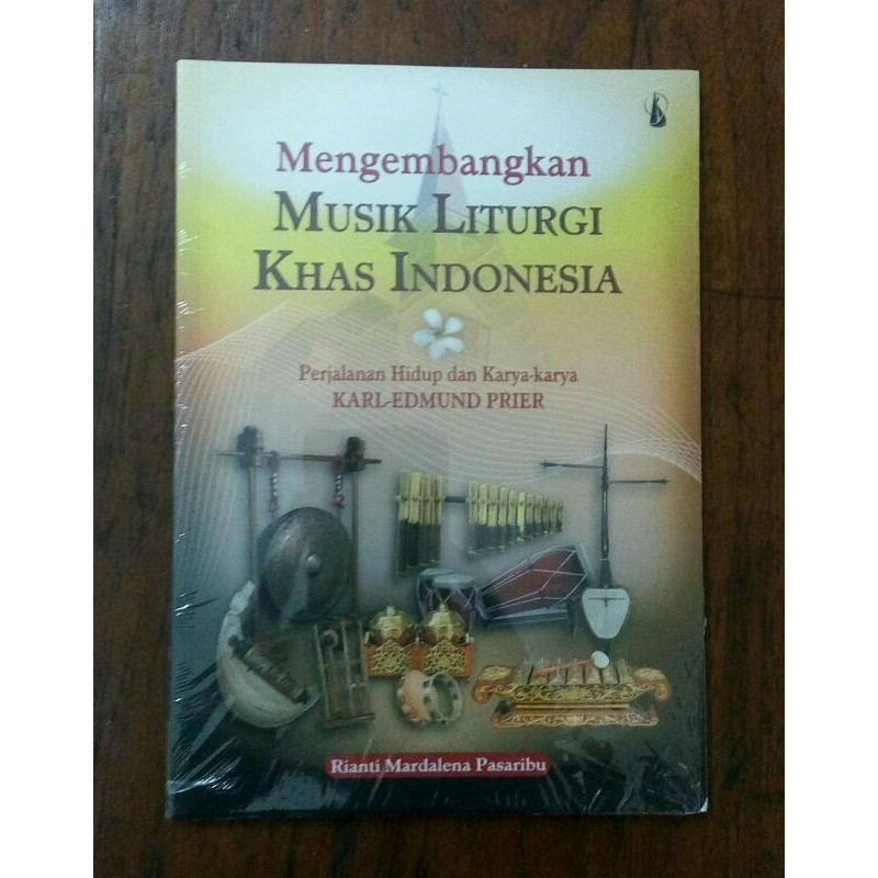 Jual Mengembangkan Musik Liturgi Khas Indonesia - Karl-Edmund Prier ...