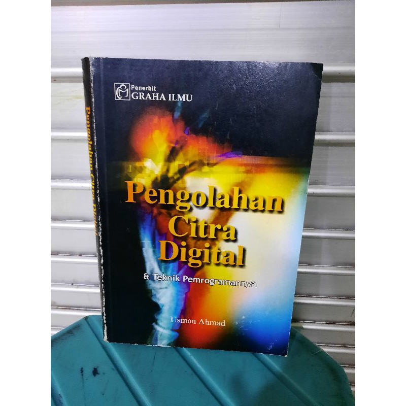 Jual PENGOLAHAN CITRA DIGITAL DAN TEKNIK PEMROGRAMANNYA OLEH USMAN ...