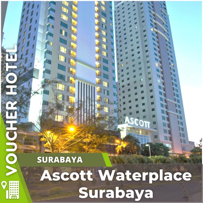 Jual Voucher Hotel Ascott Waterplace Surabaya Indonesia | Shopee Indonesia