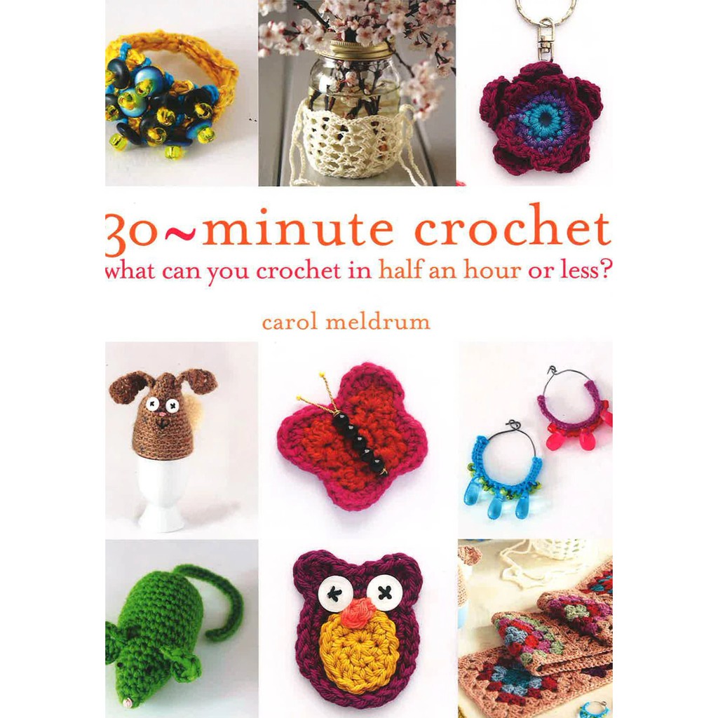 Jual Buku: 30 Minute Crochet | Buku Crochet | Poyeng | Shopee Indonesia Jual Buku: 30 Minute Crochet | Buku Crochet | Poyeng | Shopee Indonesia