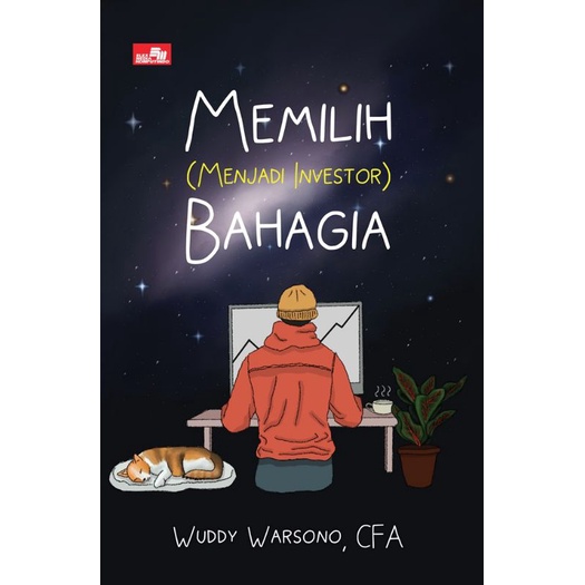 Jual BUKU MEMILIH MENJADI INVESTOR BAHAGIA BY WUDDY WARSONO, CFA ...