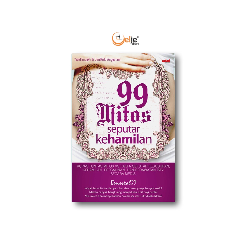 Jual Buku 99 MITOS SEPUTAR KEHAMILAN - YASID SUBAKTI & DERI RIZKI ANGGARANI | Shopee Indonesia