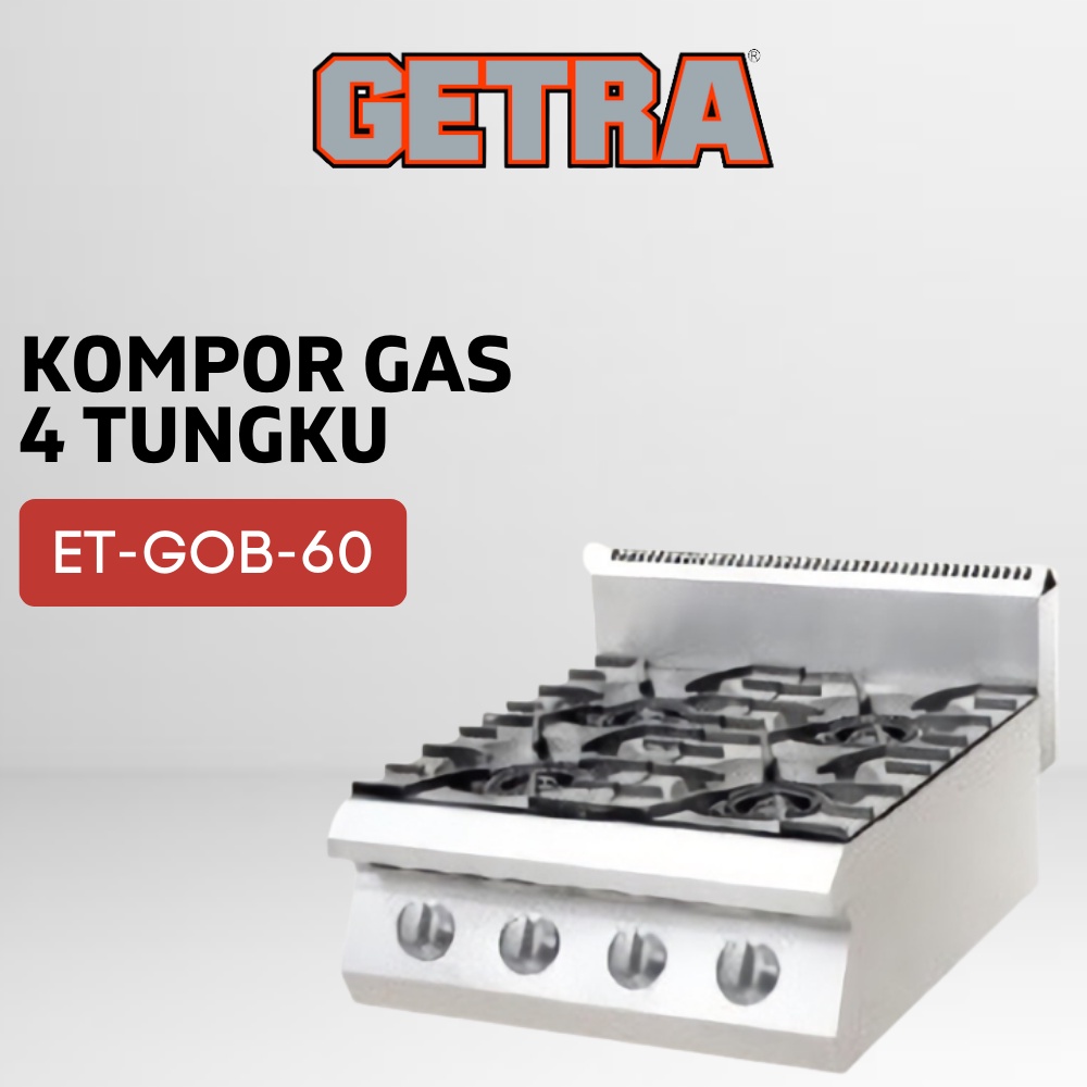 Jual 4 OPEN BURNER GAS GETRA ET-GOB-60 KOMPOR GAS 4 TUNGKU BURNER ...