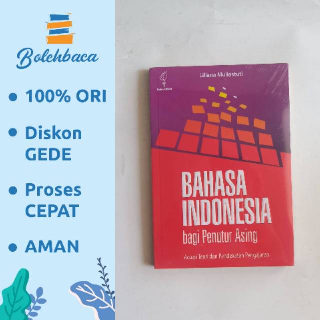 Jual Bahasa Indonesia Bagi Penutur Asing - Acuan Teori dan Pendekatan Pengajaran oleh Liliana ...