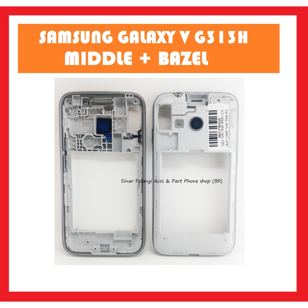 Jual SAMSUNG G313H GALAXY V CROME TULANG TENGAH SAJA MIDDLE TULANG ...