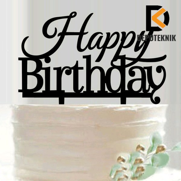 Jual TOPPER TULISAN HAPPY BDAY LURUS ACRYLIC HITAM - depoteknik ...