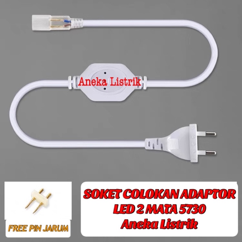 Jual SOKET COLOKAN STRIPS LAMPU 5730 220V ADAPTOR LAMPU STRIP SELANG ...