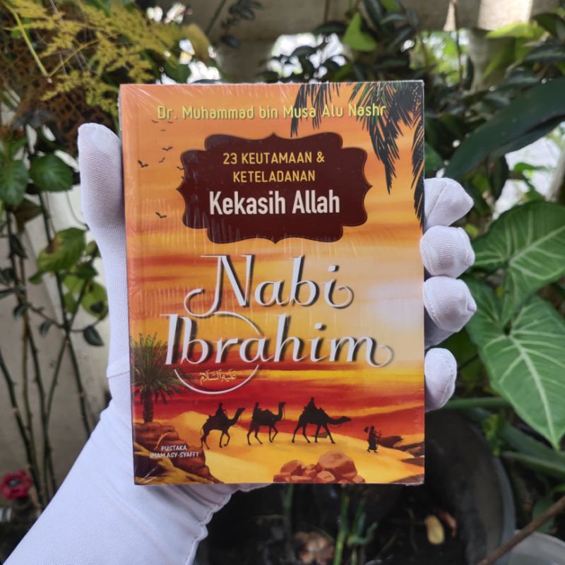Jual 23 Keutamaan Dan Keteladanan Kekasih Allah Nabi Ibrahim - Pustaka Imam Asy | Shopee Indonesia